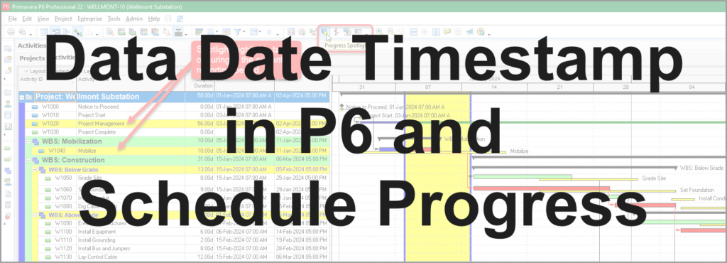 Data Date Timestamp in P6 and Schedule Progress - Ten Six Consulting