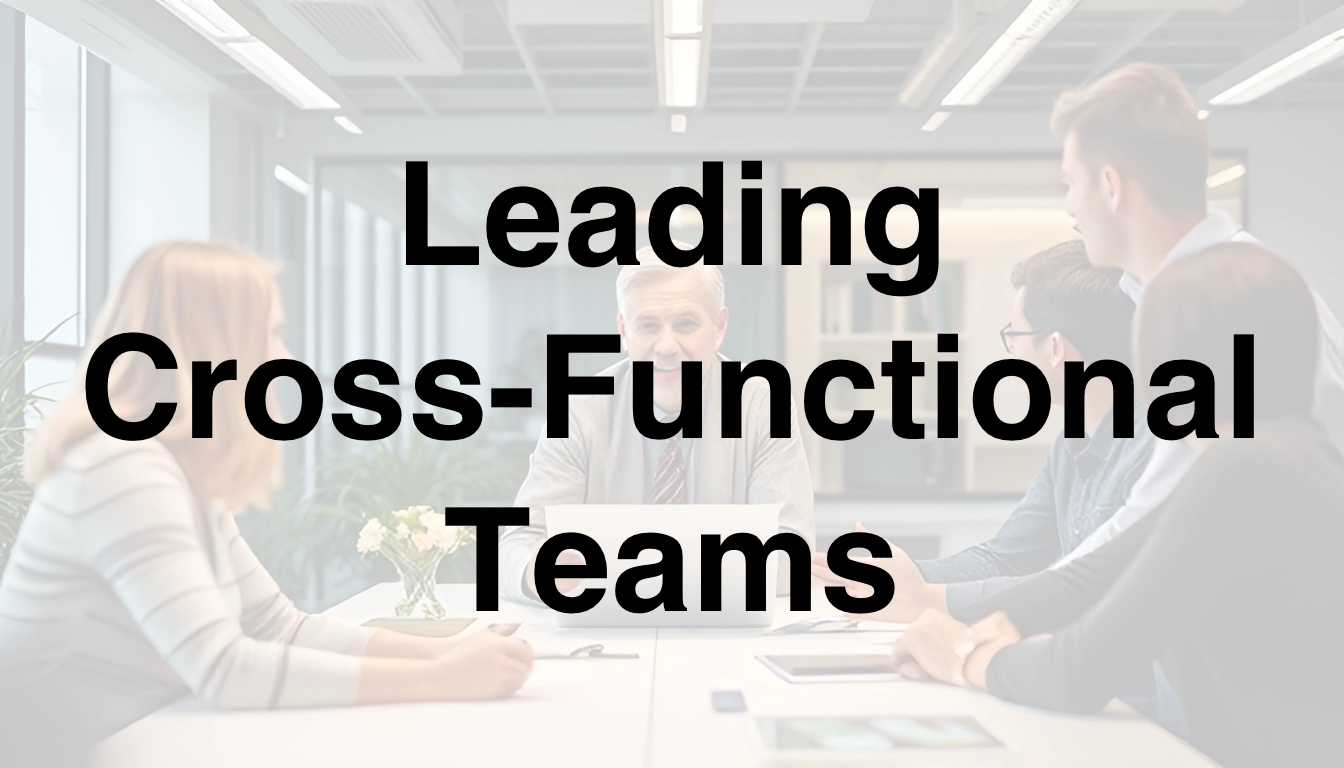 Leading Cross-Functional Teams - Ten Six